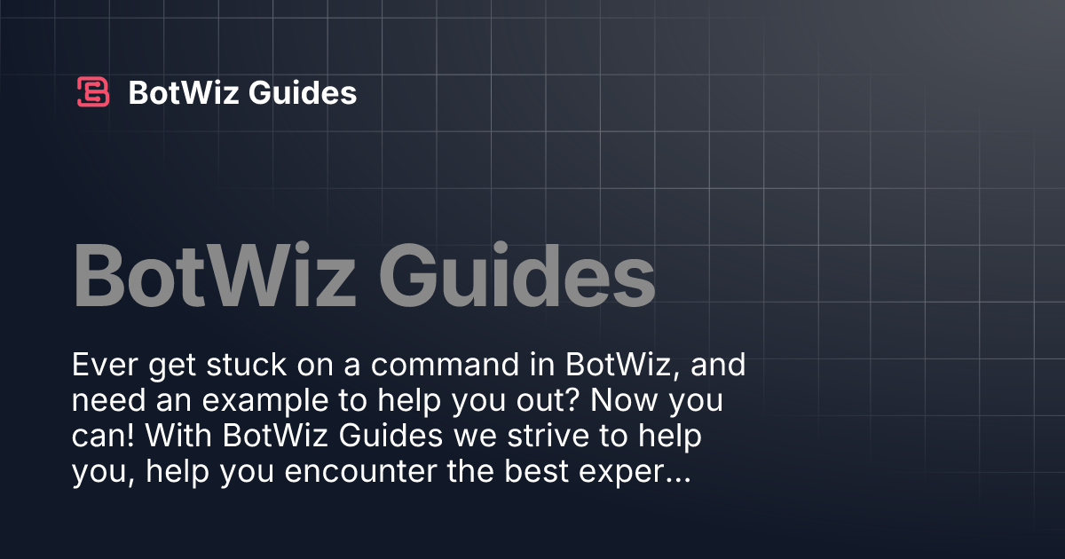 BotWiz Guides | BotWiz Guides