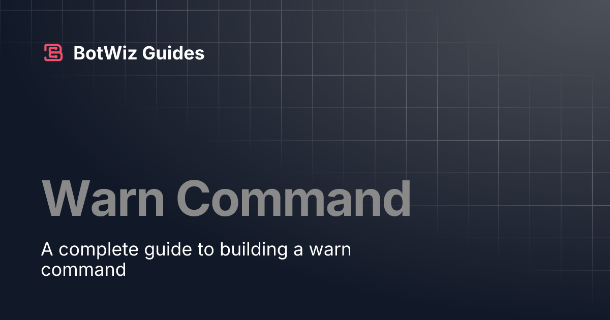 Warn Command | BotWiz Guides